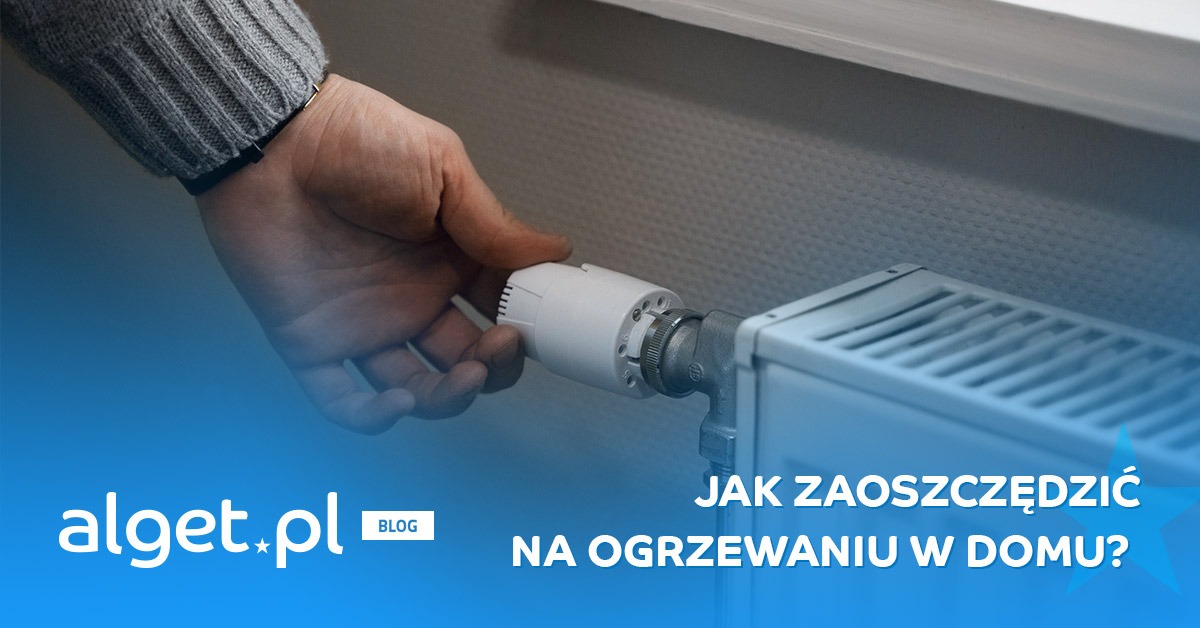 Jak zaoszczędzić na ogrzewaniu w domu? Inteligentne termostaty i ...